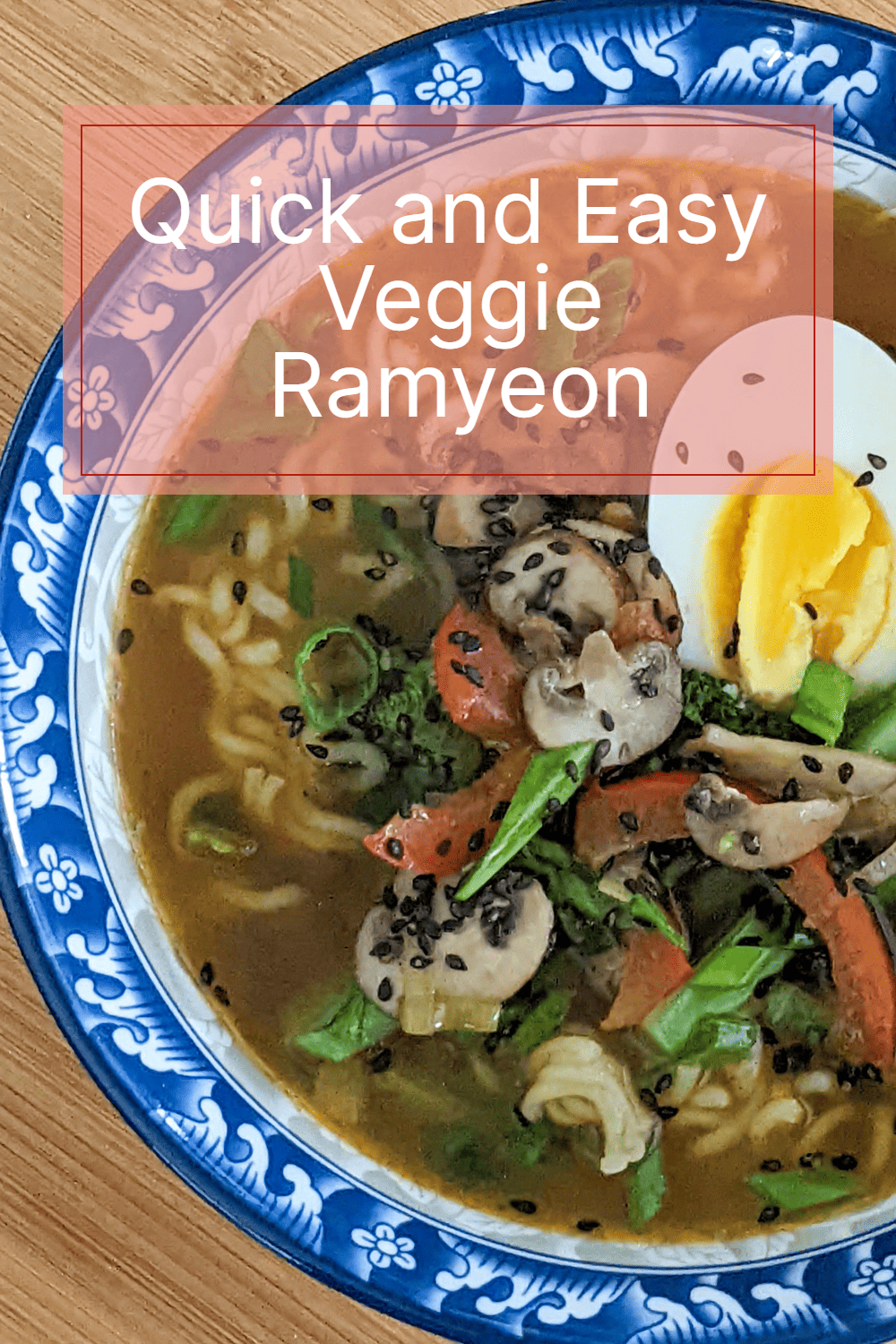 Quick and Easy Veggie Ramyeon - Just Maika Cooking