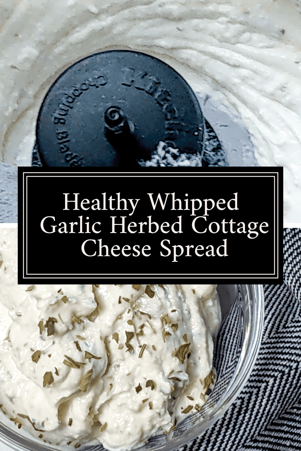 Easy Whipped Garlic Herb Cottage Cheese Spread - Just Maika Cooking
