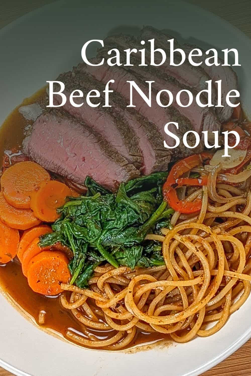 Bold and Spicy Caribbean Beef Noodle Soup Recipe Twist - Just Maika Cooking