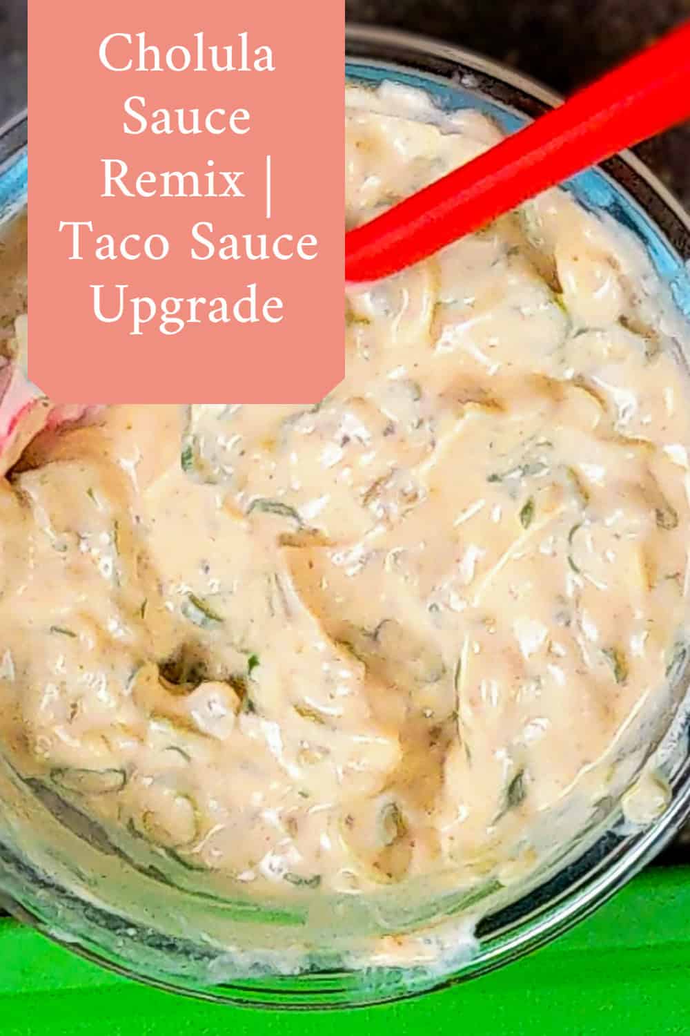 Cholula Sauce Remix | Taco Sauce Upgrade - Just Maika Cooking