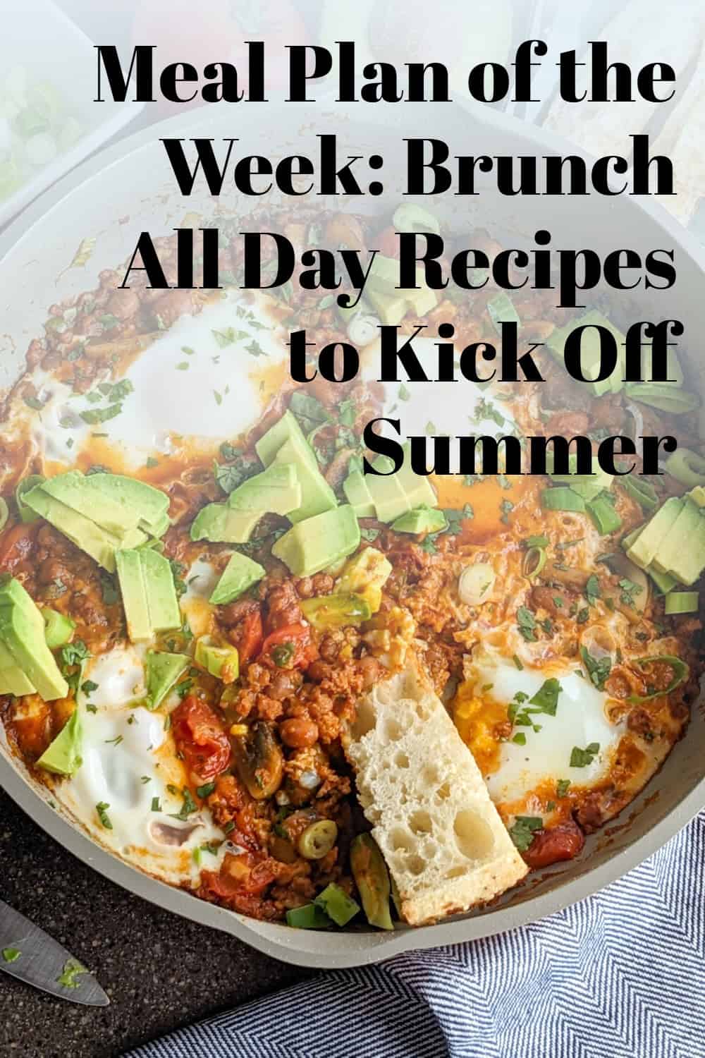 Meal Plan of the Week: Brunch All Day Recipes to Kick Off Summer - Just ...