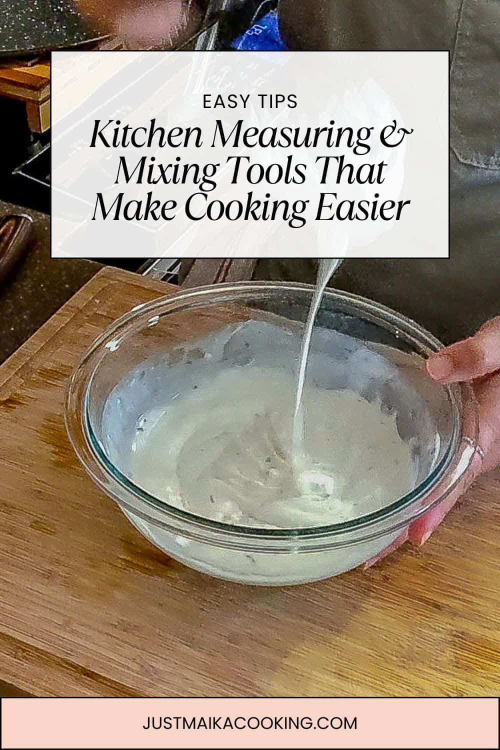 Kitchen Measuring & Mixing Tools That Make Cooking Easier - Just Maika ...