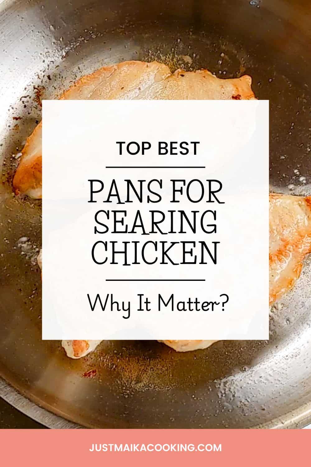 Best Pans for Searing Chicken (and How Each One Behaves) - Just Maika ...